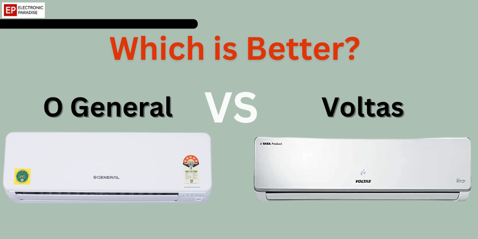 O General AC vs Voltas AC | Best Air Conditioner | Electronic Paradise